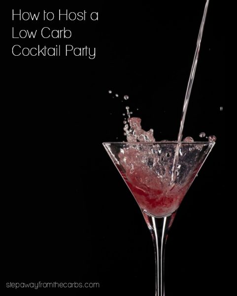 How to Host a Low Carb Cocktail Party - Step Away From The Carbs