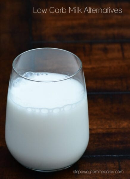Low Carb Milk Alternatives - Step Away From The Carbs