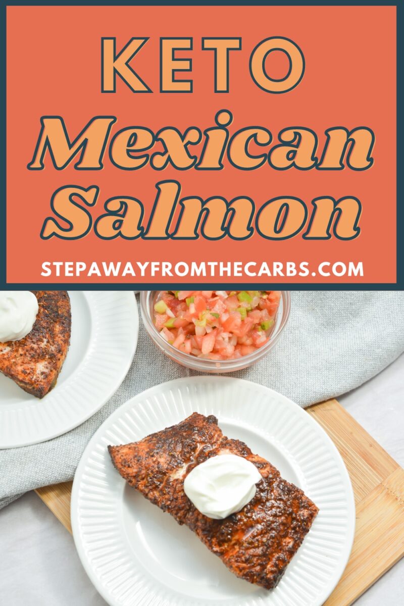 Mexican Salmon - Step Away From The Carbs